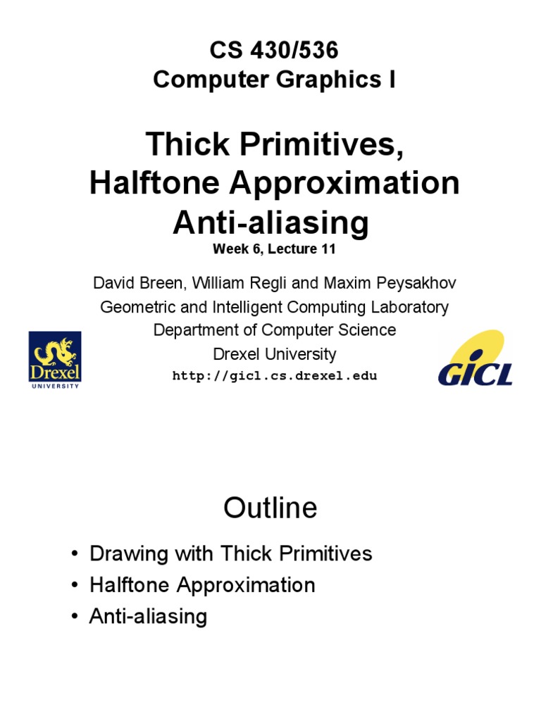 CS 430/536 Computer Graphics I: Thick Primitives, Halftone ...