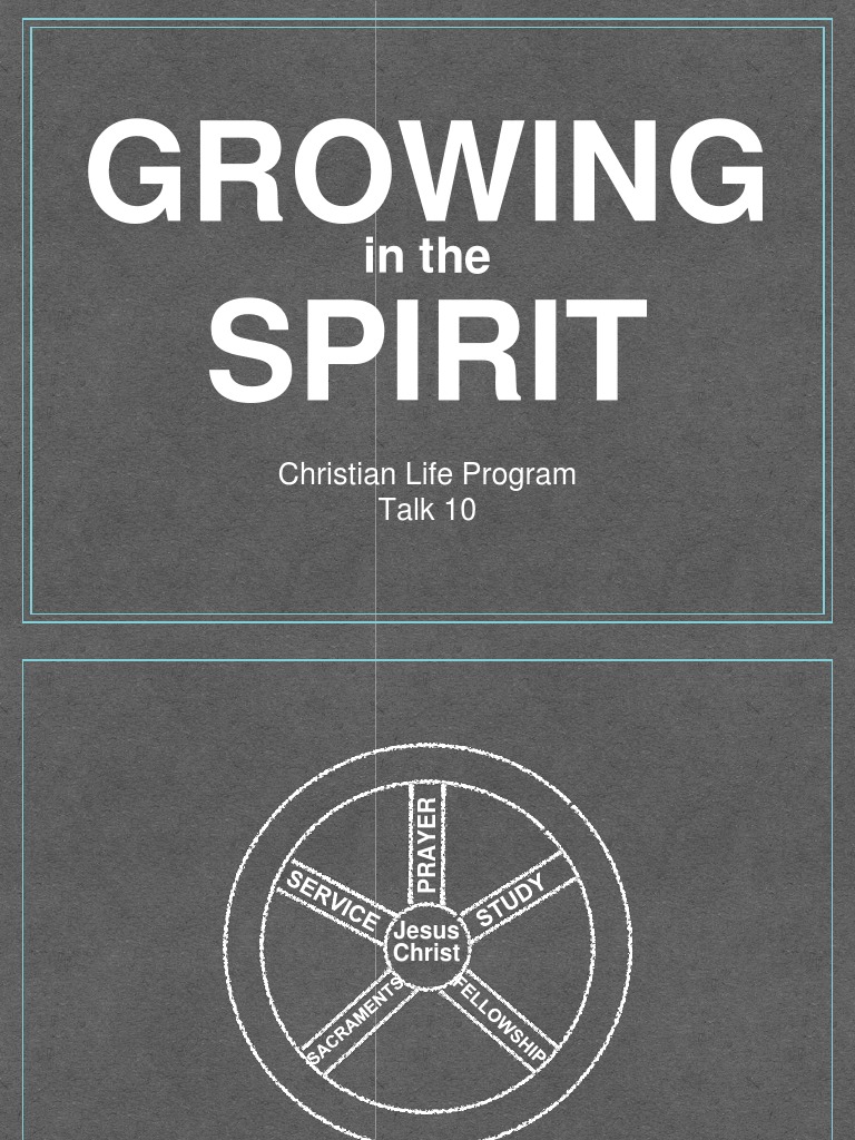 CLP Talk 10 - Growing in The Spirit | PDF