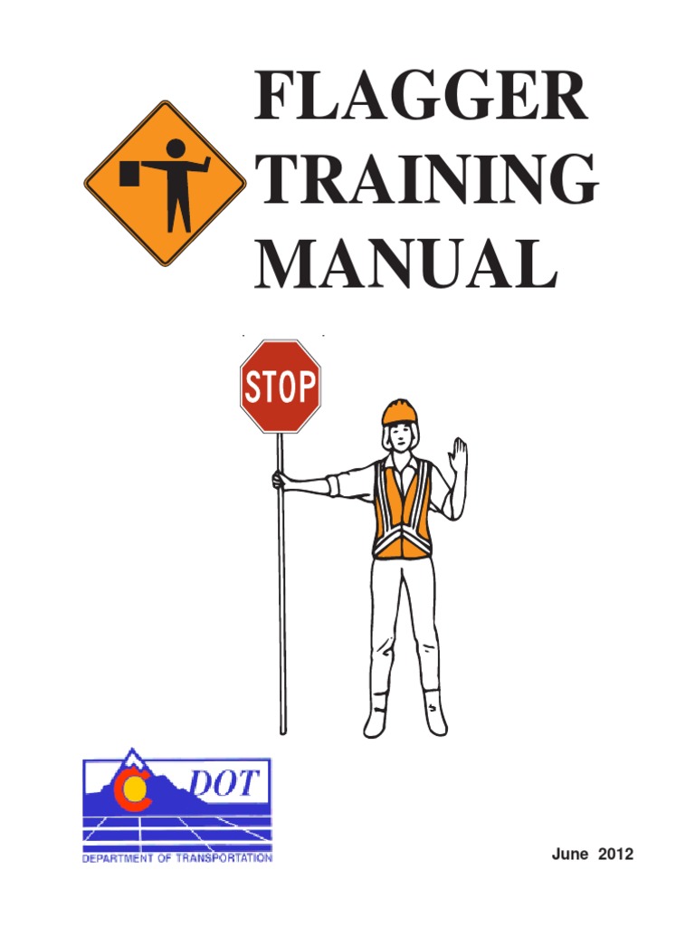 Flagger Training Manual: June 2012 | PDF | Traffic | Road