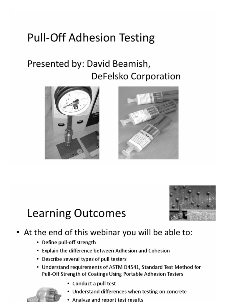 Pull-Off Adhesion Testing: Presented By: David Beamish, Defelsko ...