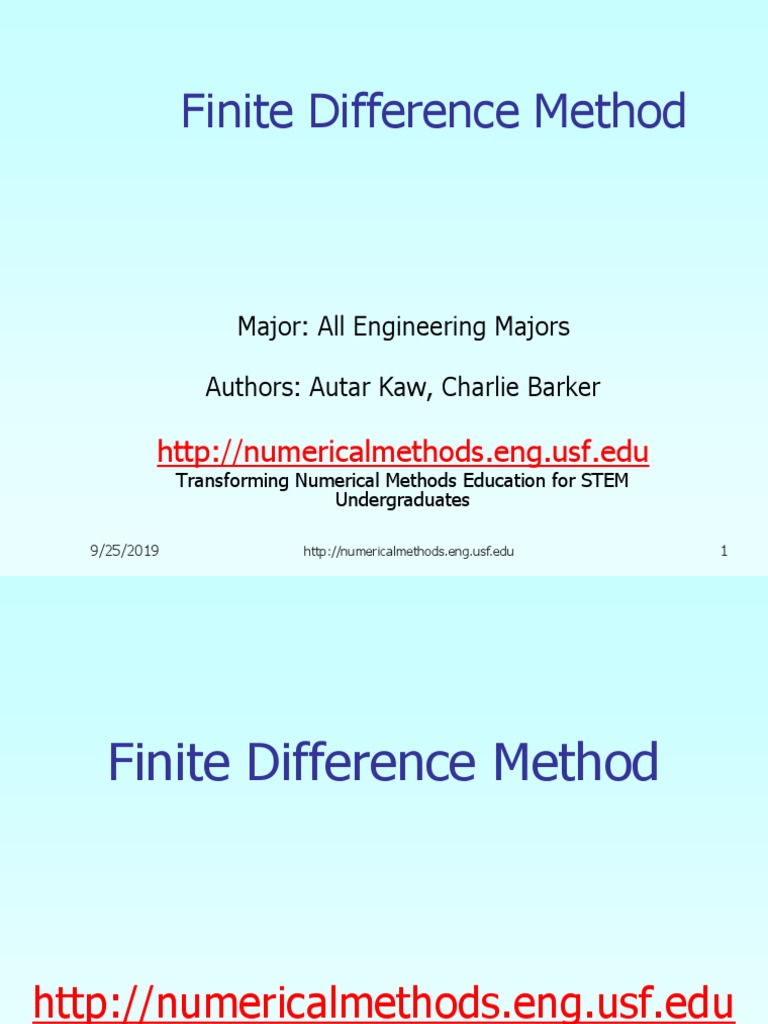 Finite Difference Method: Major: All Engineering Majors Authors: Autar ...