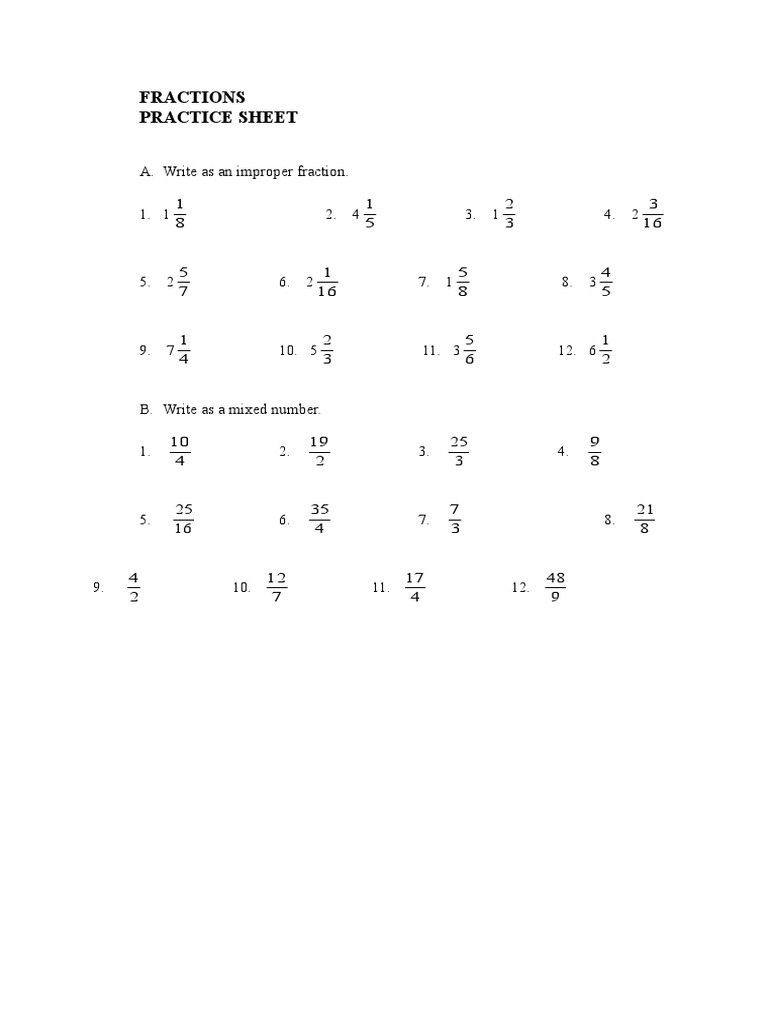 Fractions Practice Sheet: A. Write As An Improper Fraction. 1. 1 2. 4 3 ...
