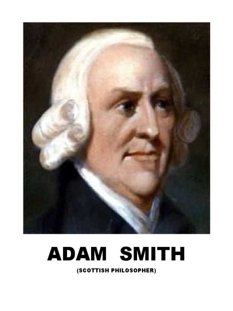 Adam Smith: (Scottish Philosopher) | PDF