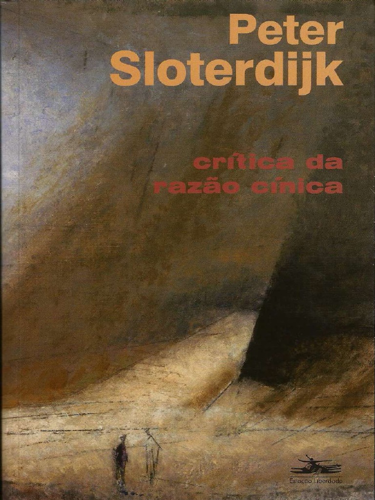PETER SLOTERDIJK Critica Da Razao Cinica Capa A 244 Ilovepdf Compressed ... PETER SLOTERDIJK Critica Da Razao Cinica Capa A 244 Ilovepdf Compressed ...