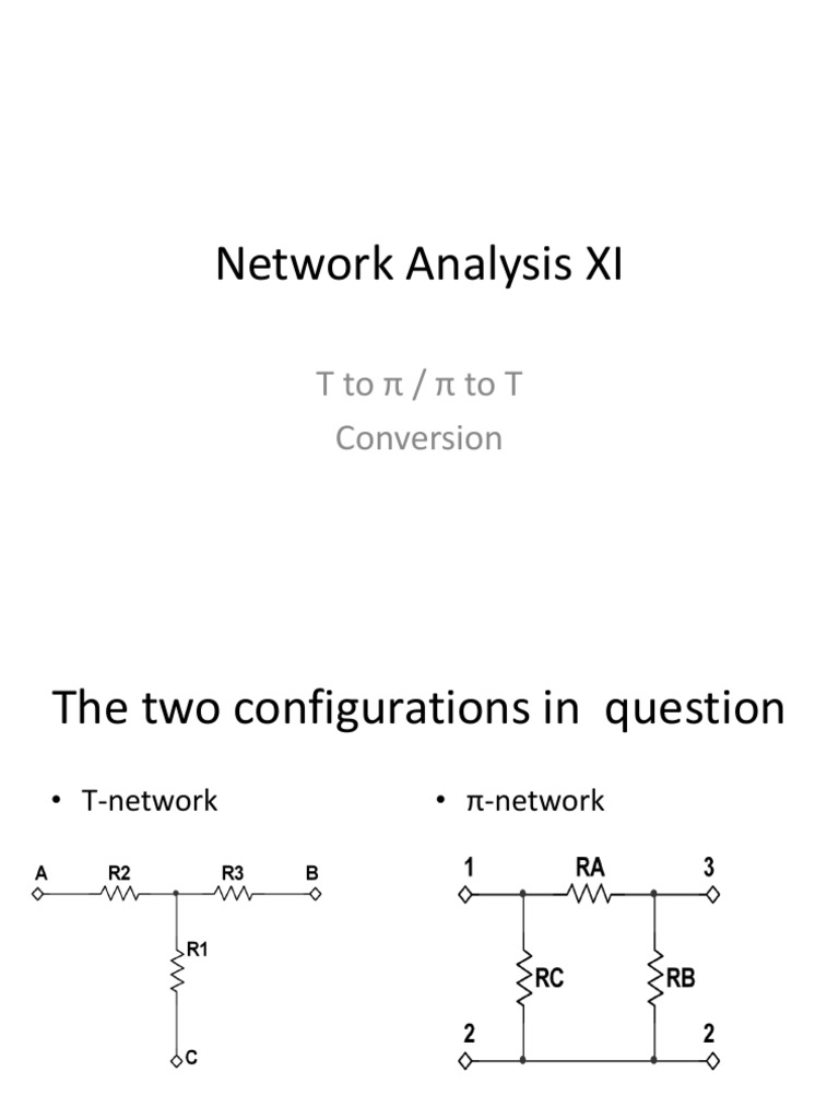 Network Analysis XI: T to π / π to T Conversion | PDF