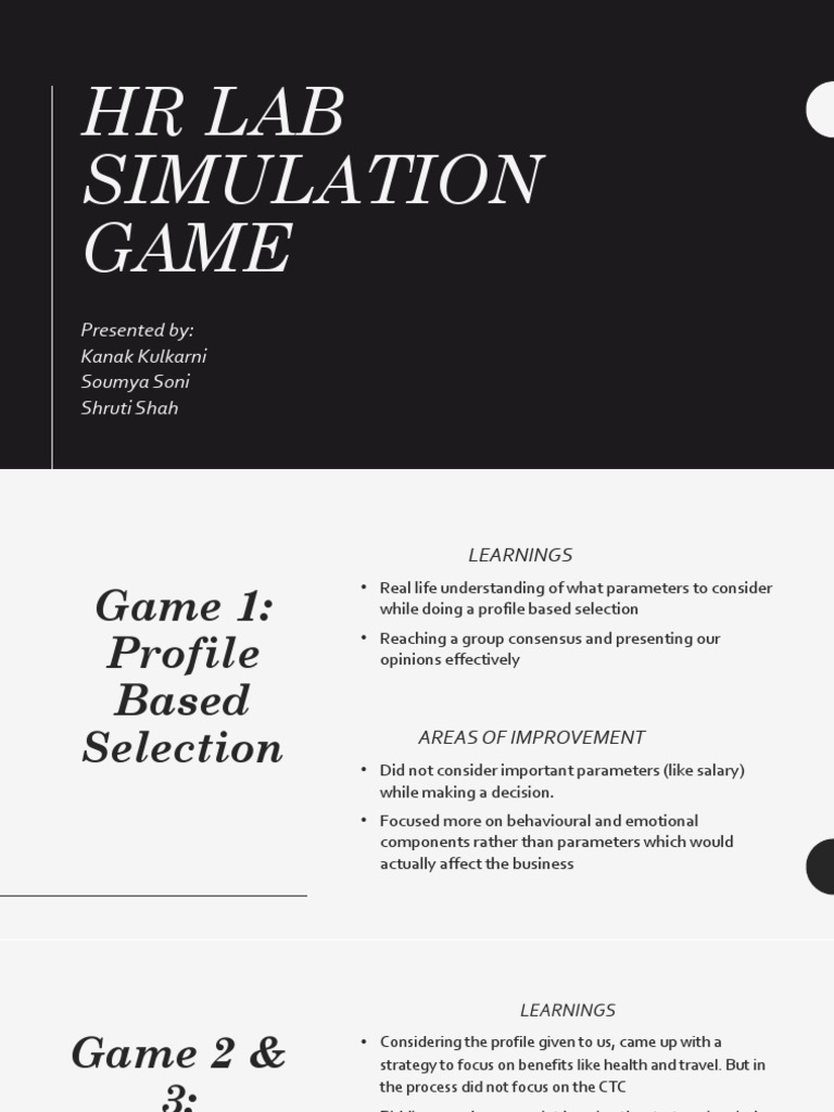 HR Lab Simulation Game: Presented By: Kanak Kulkarni Soumya Soni Shruti ...