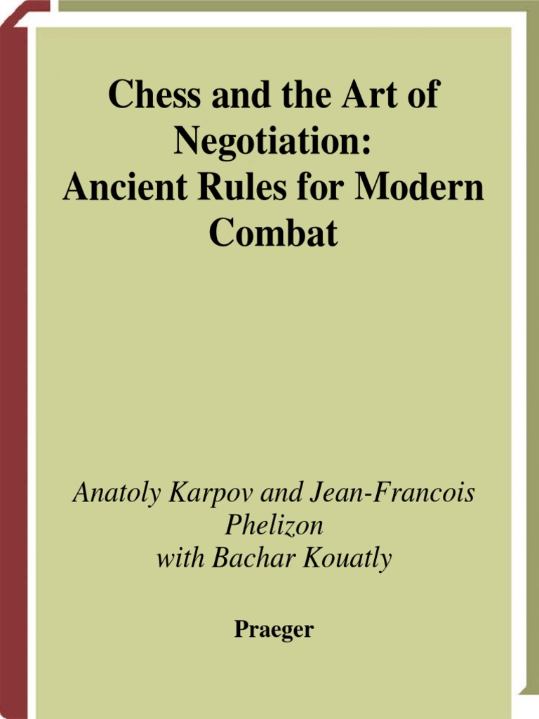 Chess and The Art of Negotiation Ancient Rules For Modern Combat PDF ...