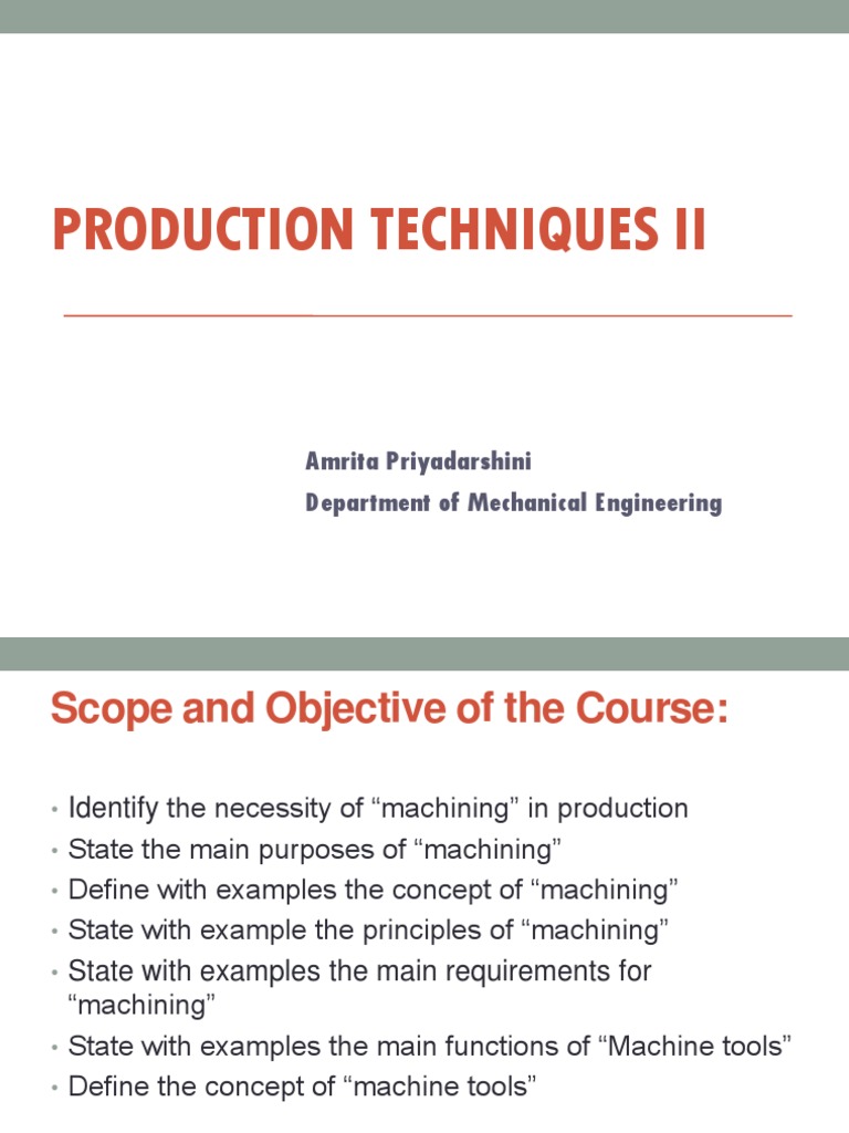 Production Techniques Ii: Amrita Priyadarshini Department of Mechanical ...