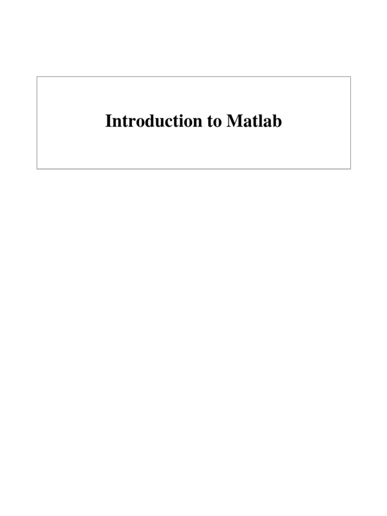 Matlab Tutorial | PDF | Matlab | Matrix (Mathematics) Matlab Tutorial | PDF | Matlab | Matrix (Mathematics)