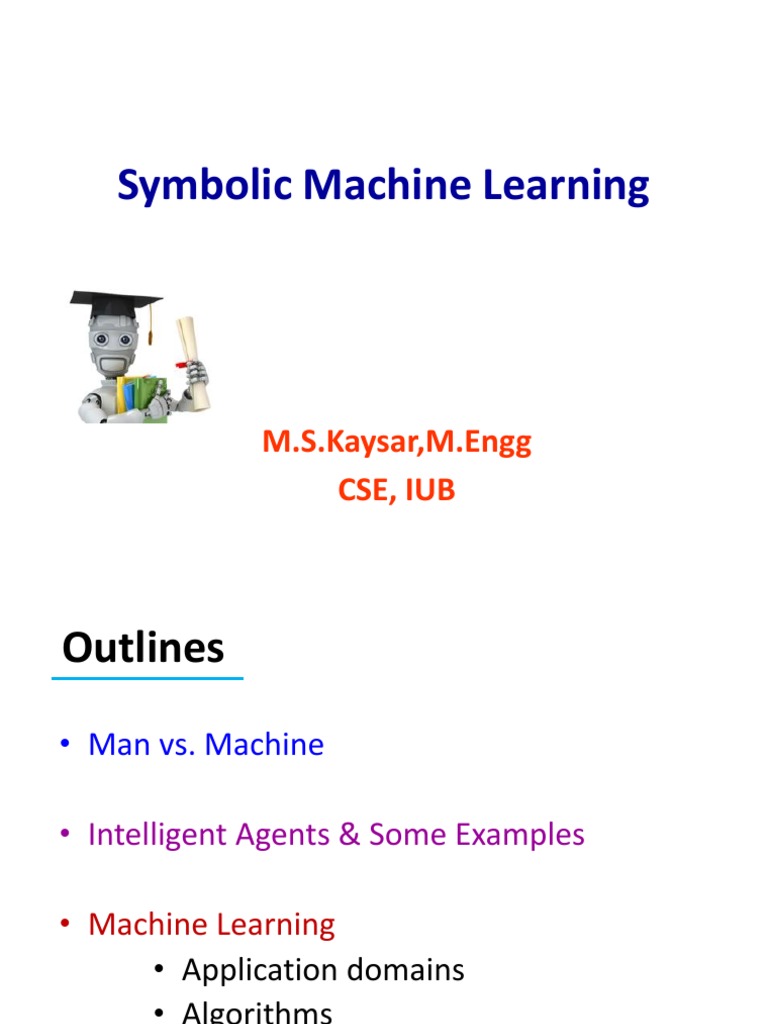 An Introduction to Symbolic Machine Learning: Applications, Algorithms, and the Role of ...