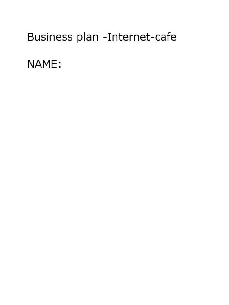 Business Plan - Internet-Cafe Name | PDF | Swot Analysis | Business Plan