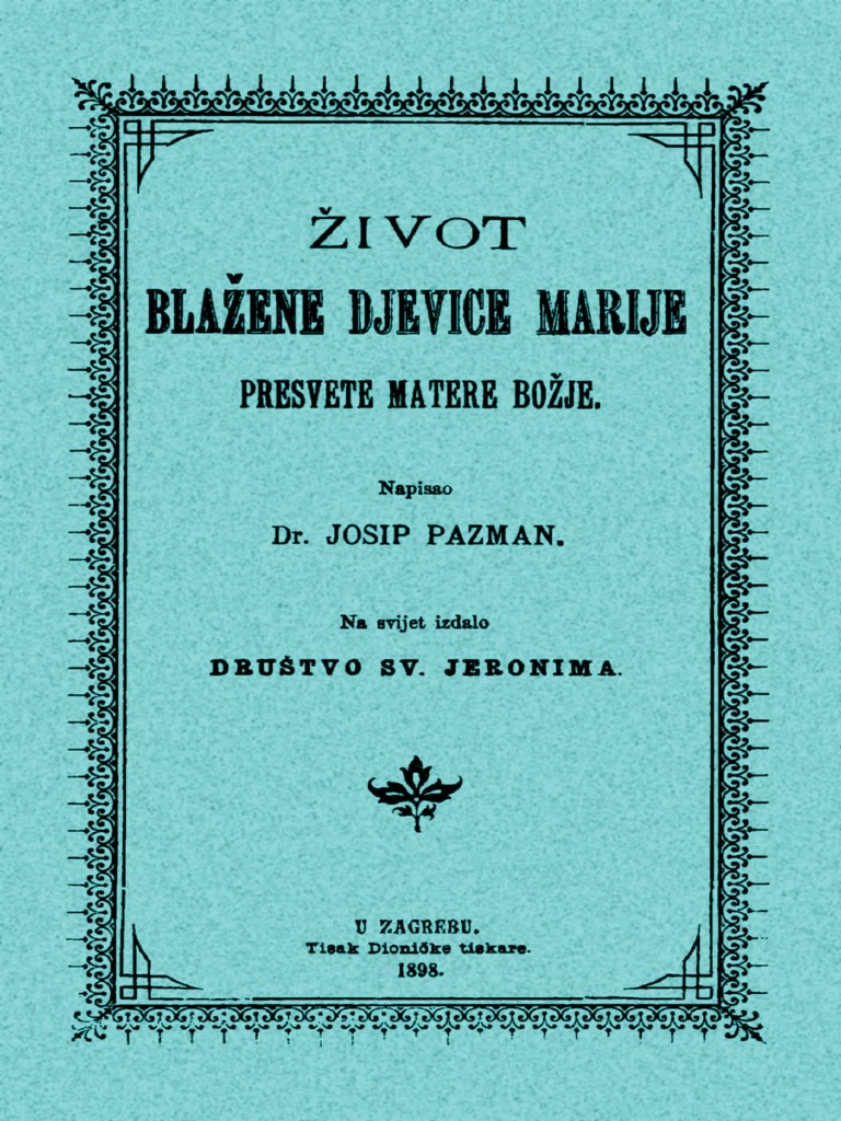 Josip Pazman - Zivot Blazene Djevice Marije (Svezak Prvi) | PDF