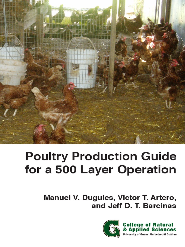 Poultry Production Guide For A 500 Layer Operation: Manuel V. Duguies ...
