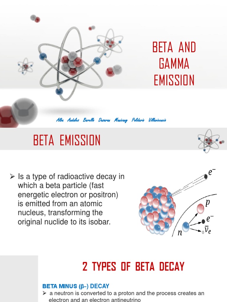 Beta and Gamma Emission: Alba Andales Barello Dusaran Manicang ...