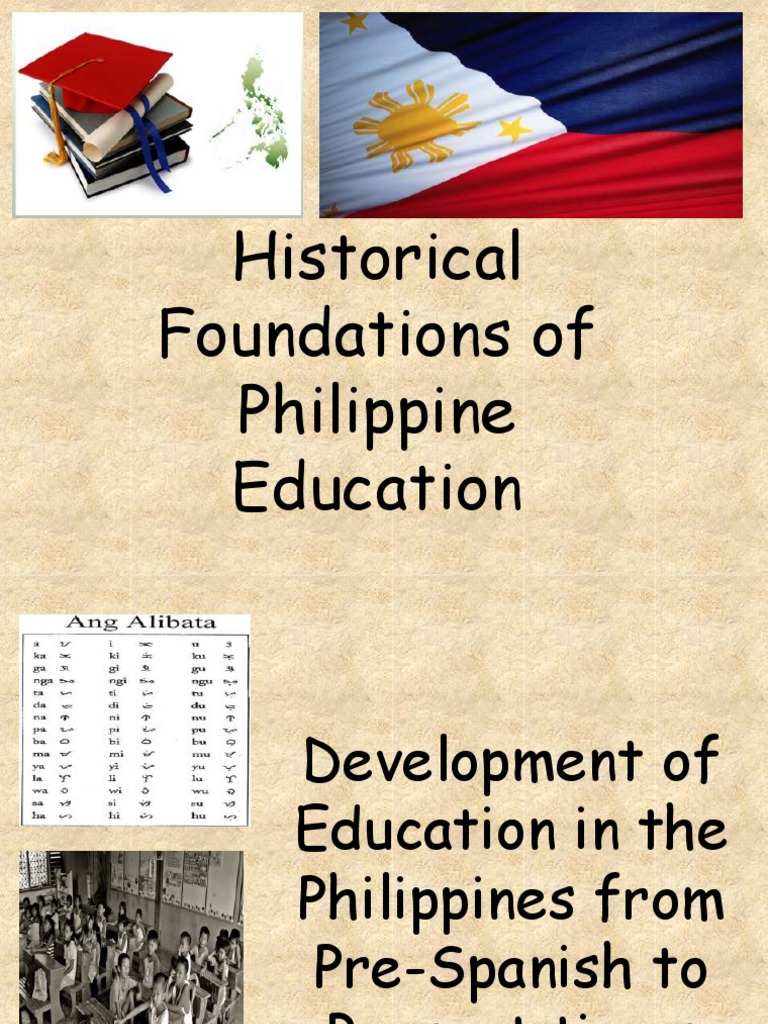 Historical Foundations of Philippine Education | PDF | Schools ...