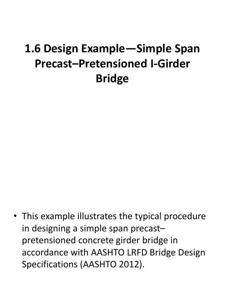 1.6 Design Example-Simple Span Precast-Pretensioned I-Girder Bridge ...