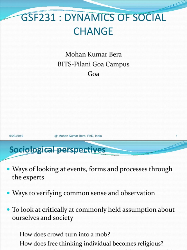 Gsf231: Dynamics of Social Change: Mohan Kumar Bera BITS-Pilani Goa ...