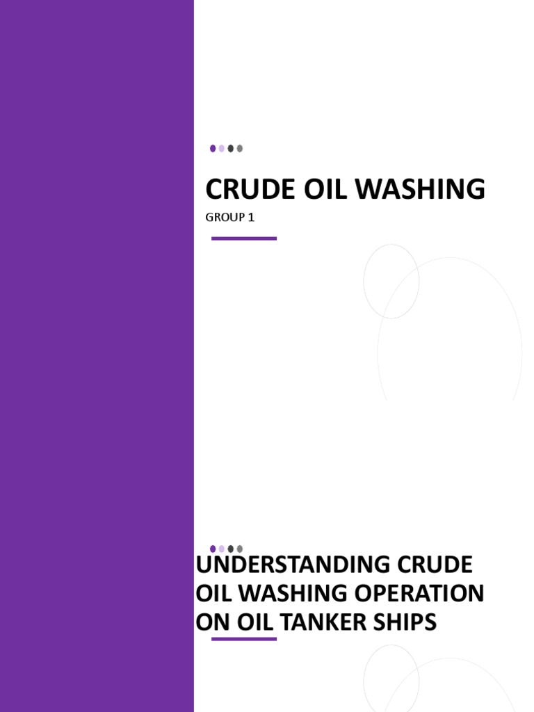 Crude Oil Washing: Group 1 | PDF | Oil Tanker | Petroleum