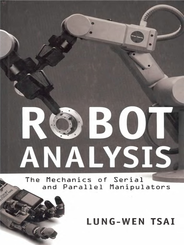 Lung-Wen Tsai - Robot Analysis - The Mechanics of Serial and Parallel Manipulators-Wiley ...
