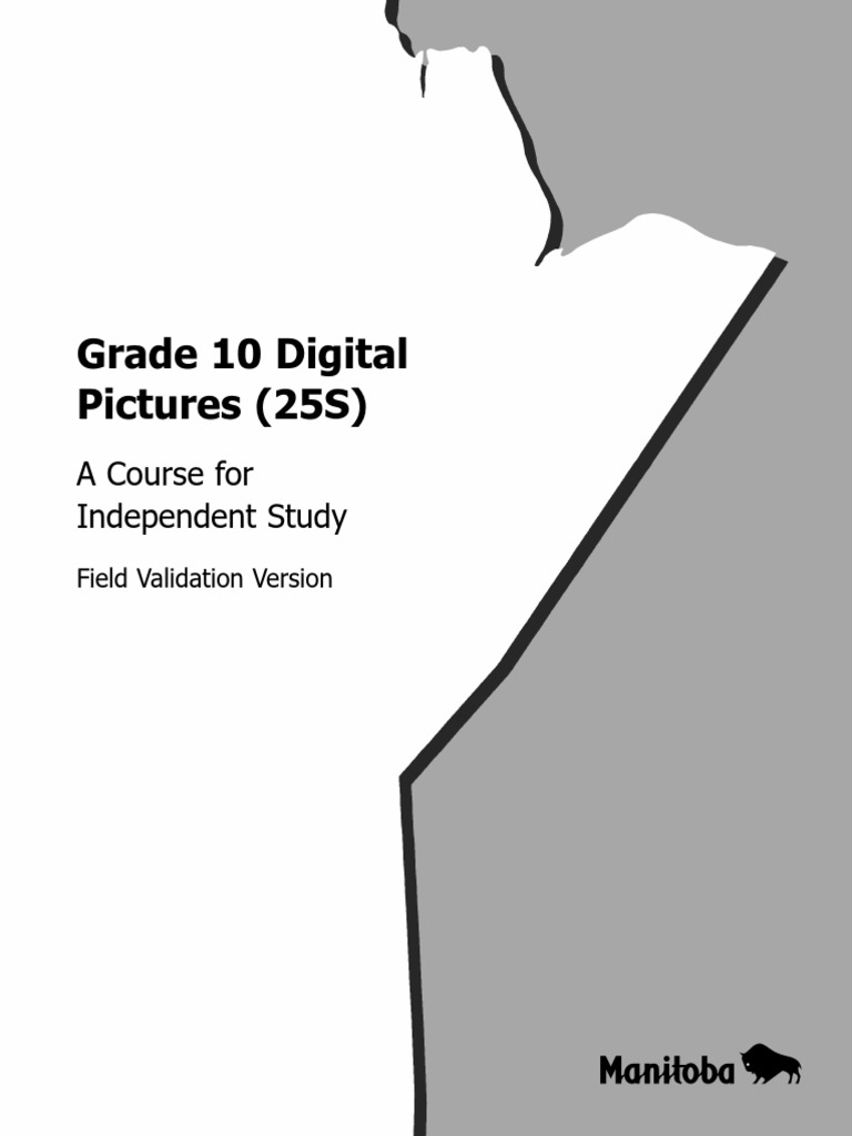 Grade 10 Digital Pictures (25S) : A Course For Independent Study | PDF | Camera | Digital Camera
