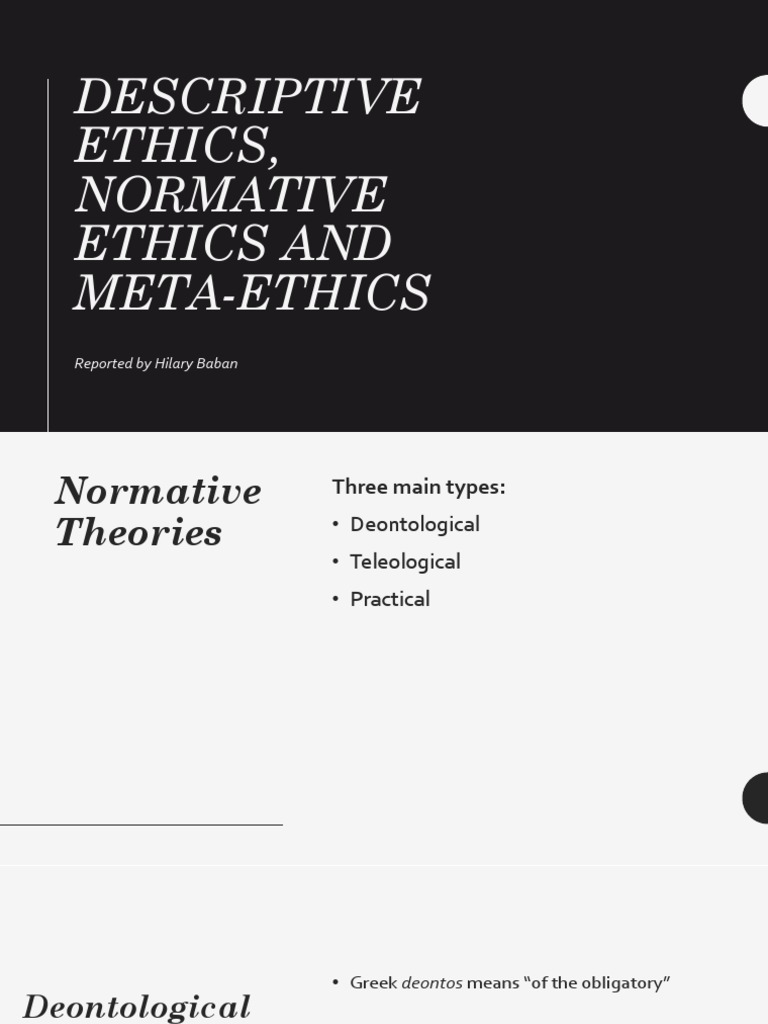 Descriptive Ethics, Normative Ethics and Meta-Ethics: Reported by ...