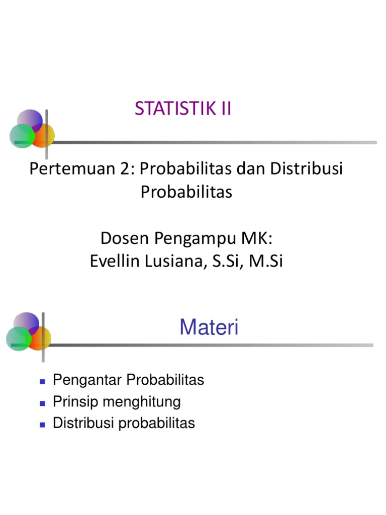 Statistika II Pertemuan 2 Probabilitas Dan Distribusi Probabilitas | PDF | Metode & Bahan Ajar