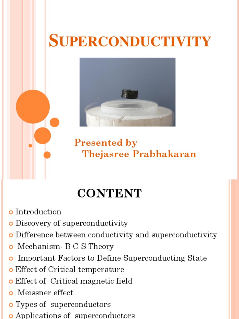 Uperconductivity: Presented by Thejasree Prabhakaran | PDF | Superconductivity | Electrical ...