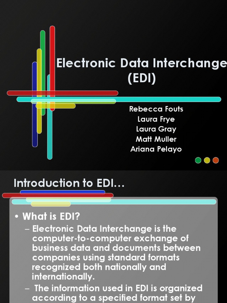 Electronic Data Interchange (EDI) : Rebecca Fouts Laura Frye Laura Gray ...