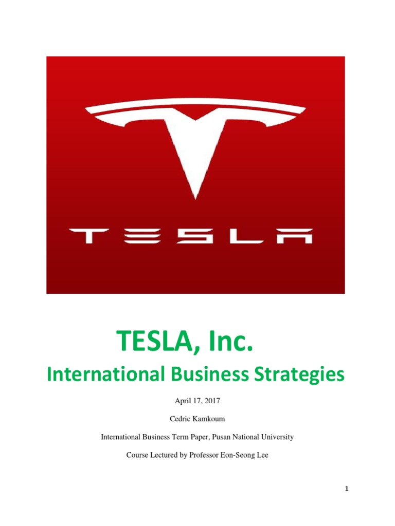 TESLA International Business Strategies | PDF | Electric Car | Electric ...