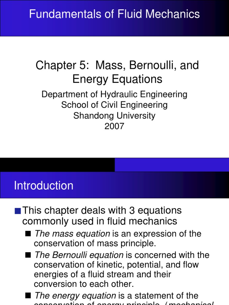 Fundamentals of Fluid Mechanics: Chapter 5: Mass, Bernoulli, and Energy ...