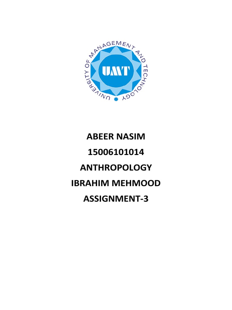 Abeer Nasim 15006101014 Anthropology Ibrahim Mehmood Assignment-3 | PDF ...