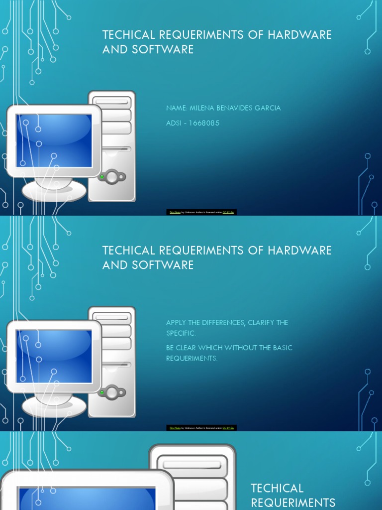 Techical Requeriments of Hardware and Software: Name: Milena Benavides ...