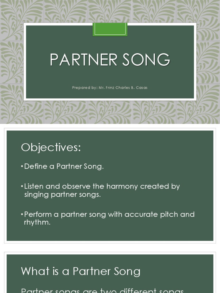 Partner Song: Prepared By: Mr. Frinz Charles B. Casas | PDF