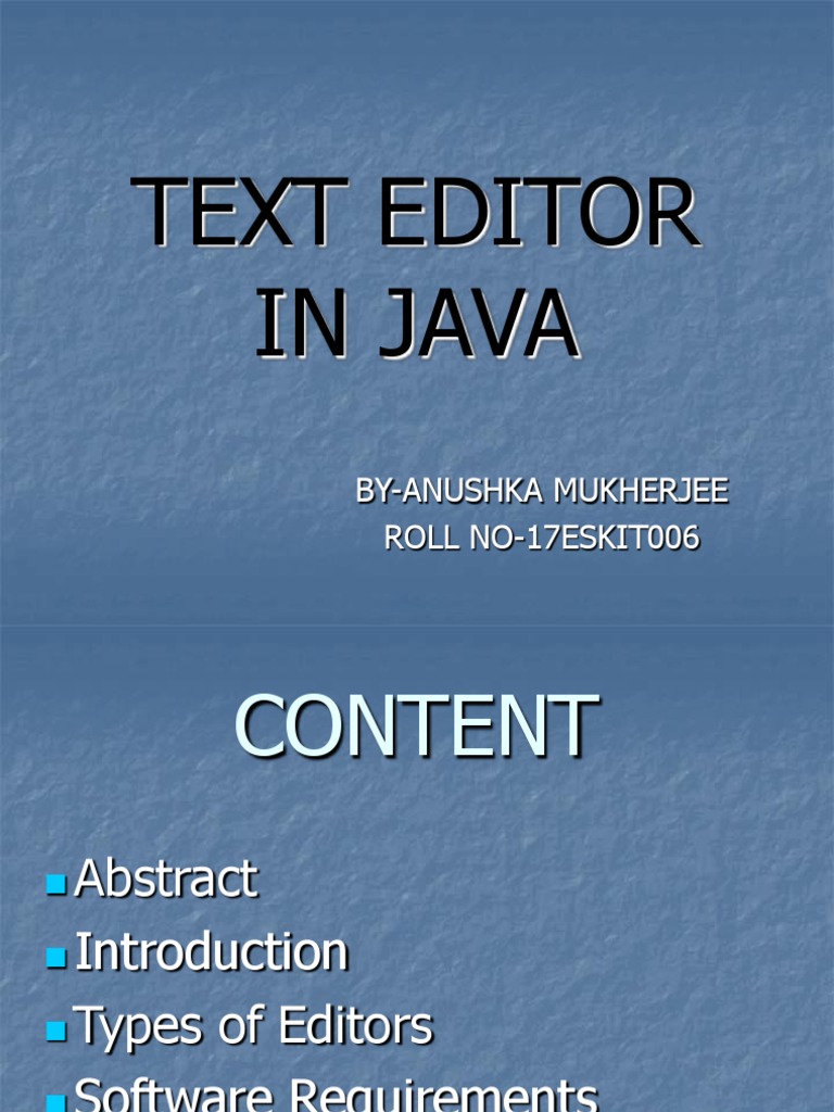 Text Editor in Java: By-Anushka Mukherjee ROLL NO-17ESKIT006 | PDF | Java (Programming Language ...
