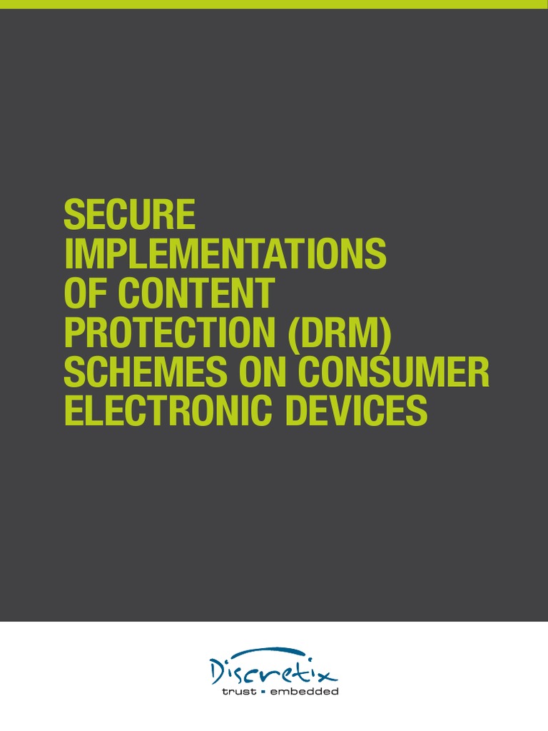 Secure Implementation of Content Protection Schemes On Consumer ...