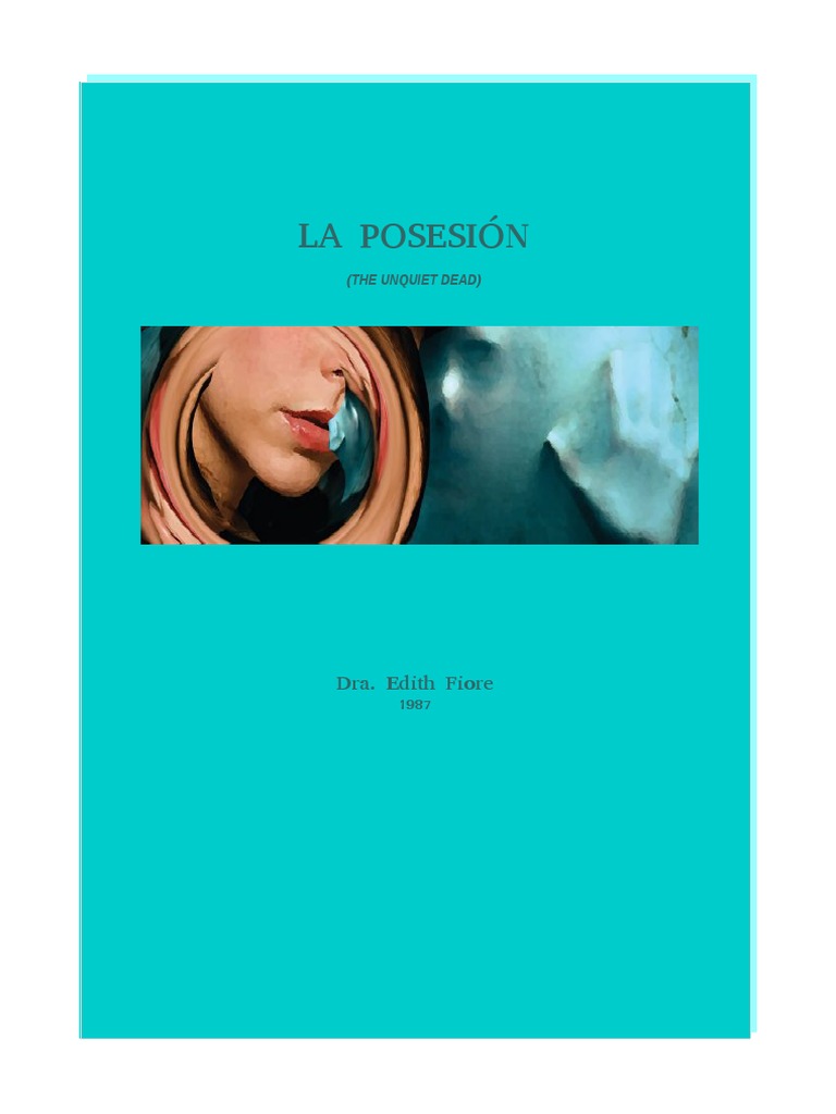 Libro La Posesic3b3n The Unquiet Dead Edith Fiore 1987 PDF | PDF ...