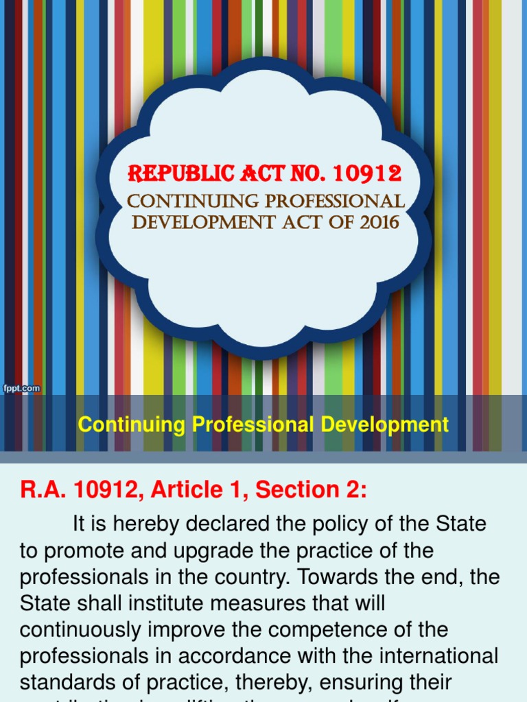 Republic Act No. 10912: Continuing Professional Development Act of 2016 ...