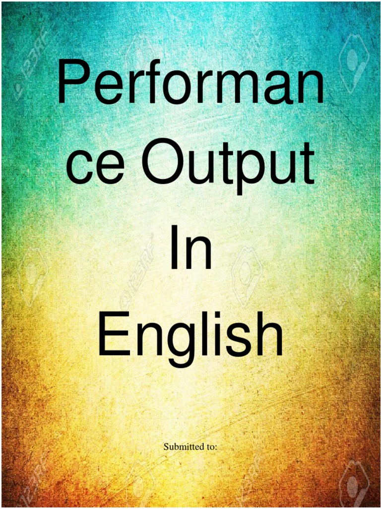 Performan Ce Output in English: Submitted To | PDF