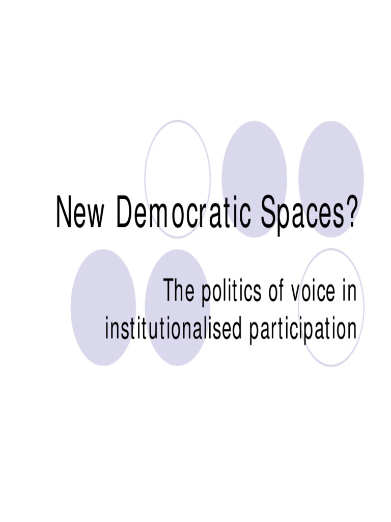 New Democratic Spaces?: The Politics of Voice in Institutionalised ...