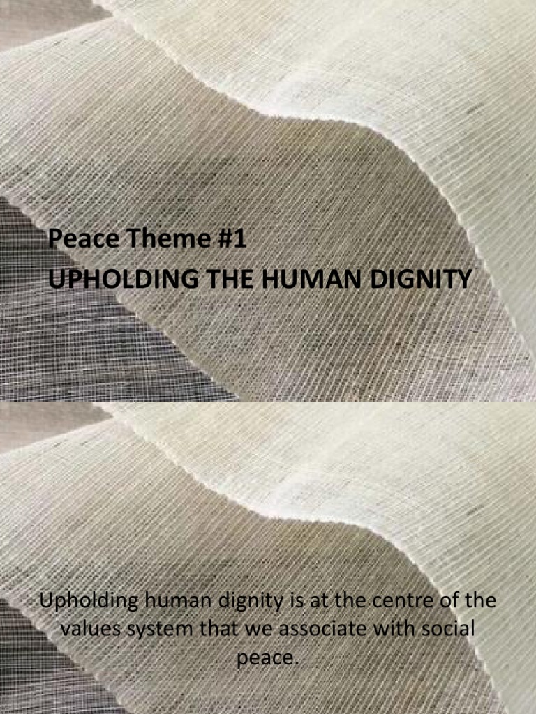 Upholding The Human Dignity Peace Theme #1 | PDF | Liberty | Dignity