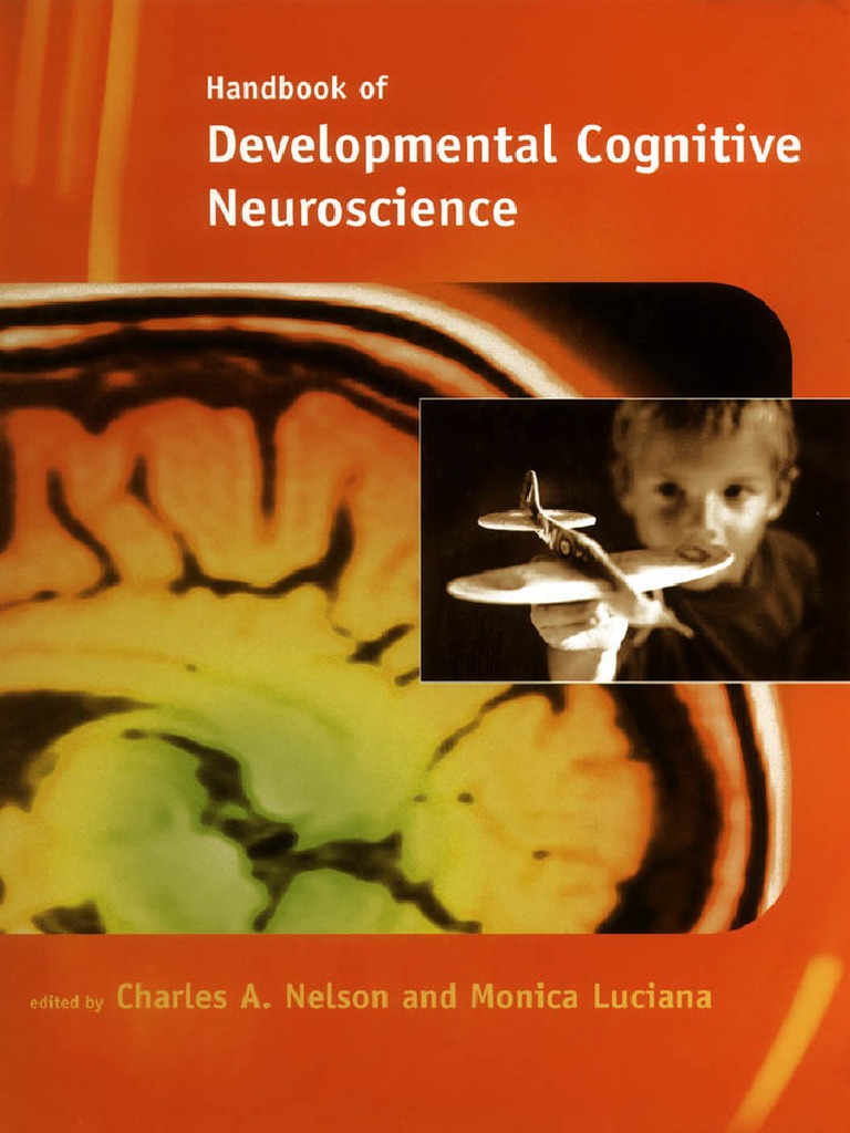 Handbook of Developmental Cognitive Neuroscience | PDF | Neocortex ...
