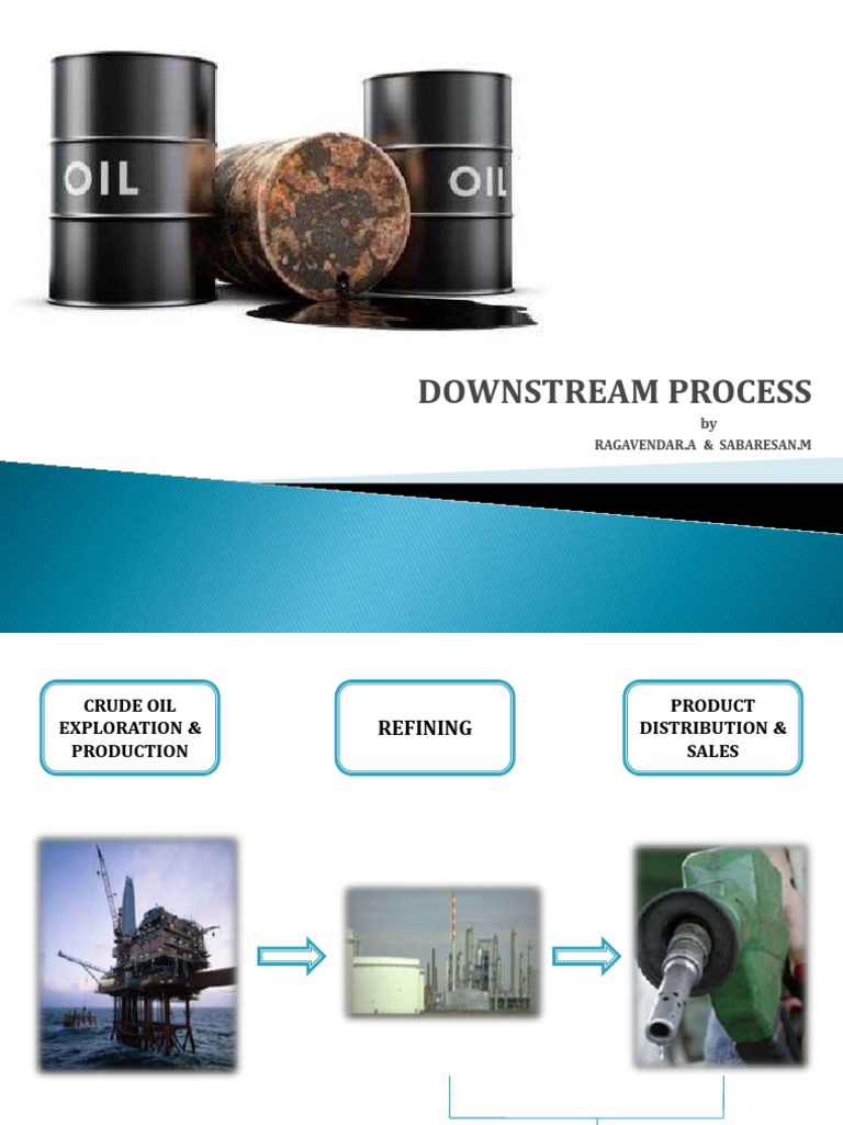 Downstream Process: Ragavendar.A & Sabaresan.M | PDF | Oil Refinery ...