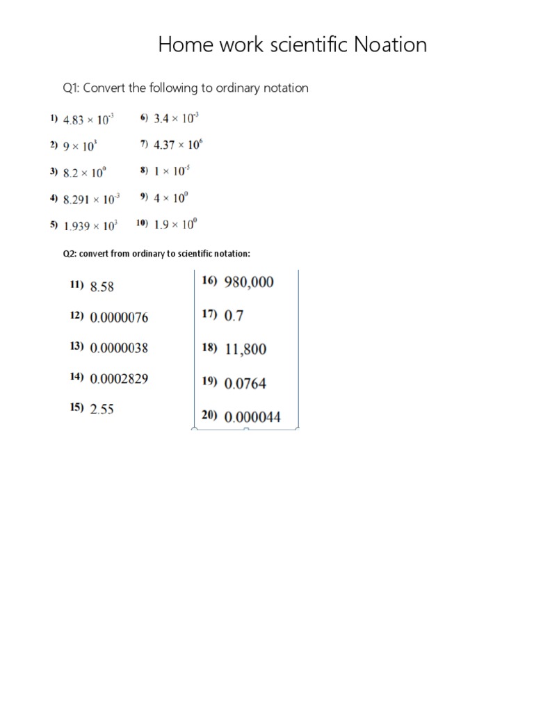 Home Work Scientific Noation: Q1: Convert The Following To Ordinary ...