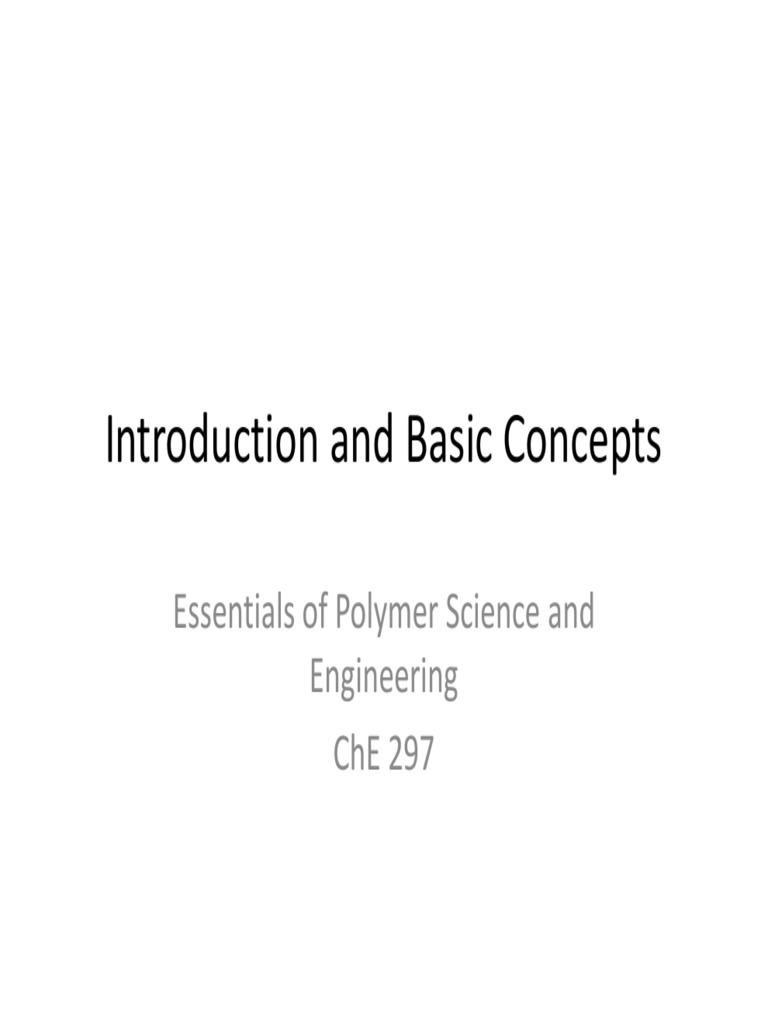 Introduction and Basic Concepts: Essentials of Polymer Science and Engineering Che 297 | PDF ...