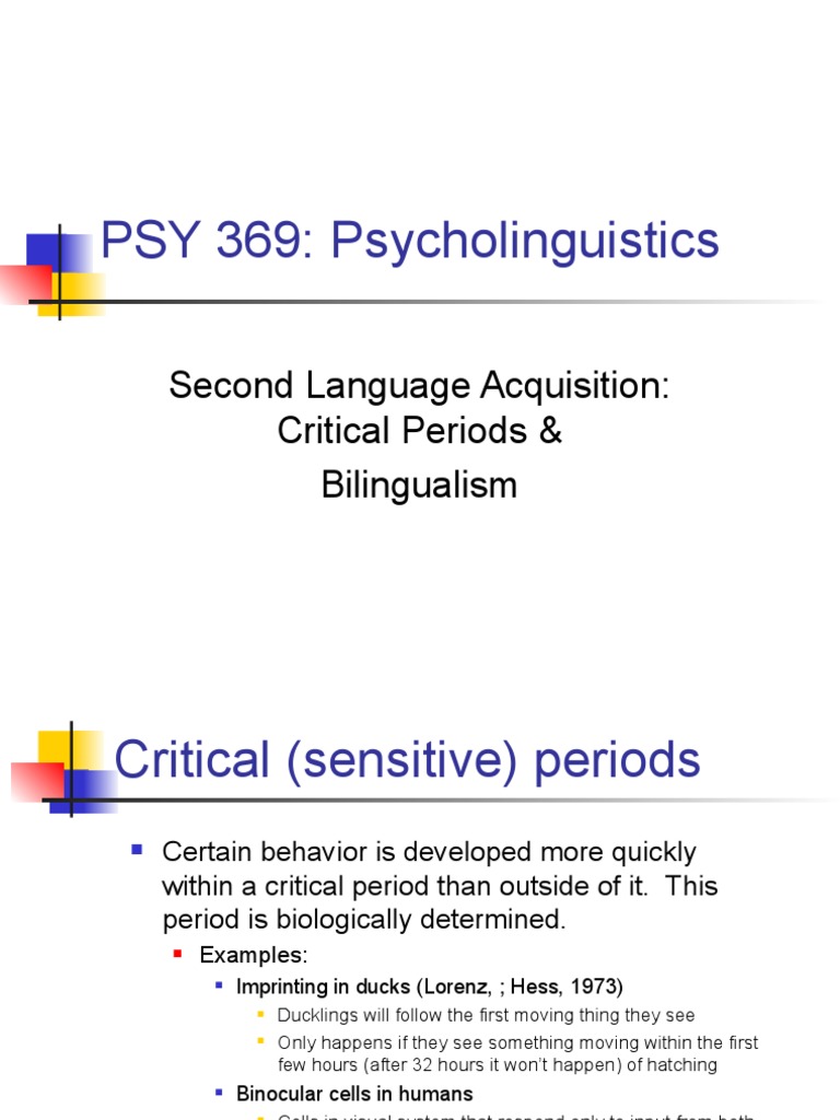 PSY 369: Psycholinguistics: Second Language Acquisition: Critical ...