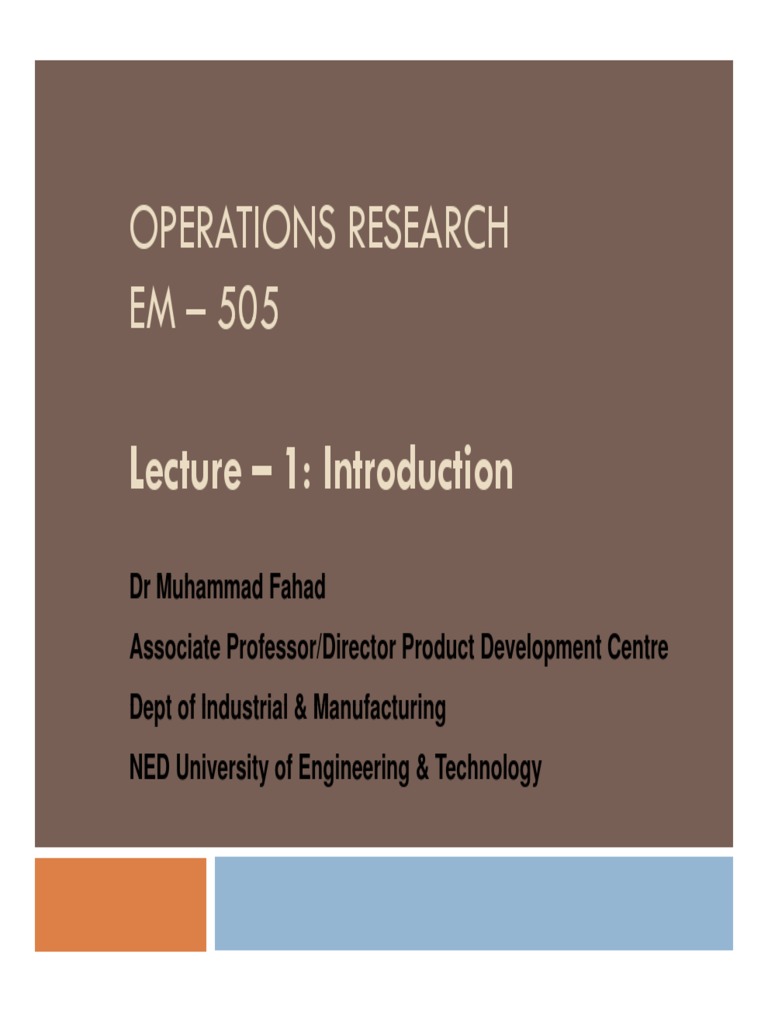 Operations Research EM - 505 EM 505: L 1 I D I Lecture - 1 ...
