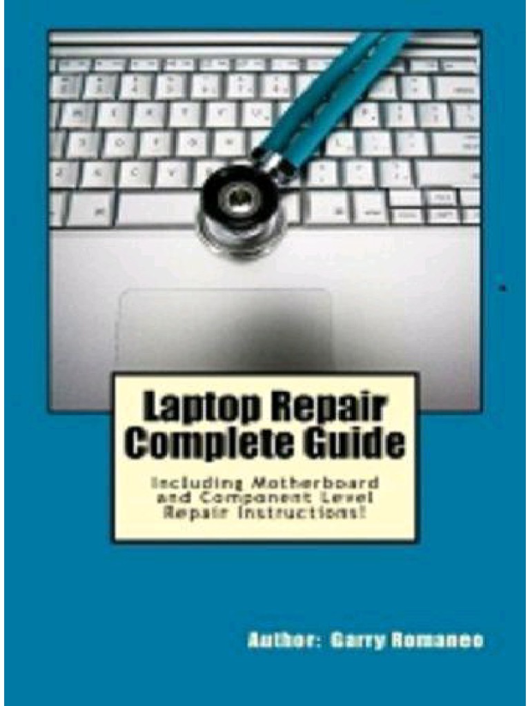 Laptop Repair Complete Guide Including Motherboard Component Level ...