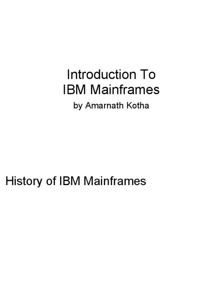 IBM Mainframes for Tech Enthusiasts | PDF
