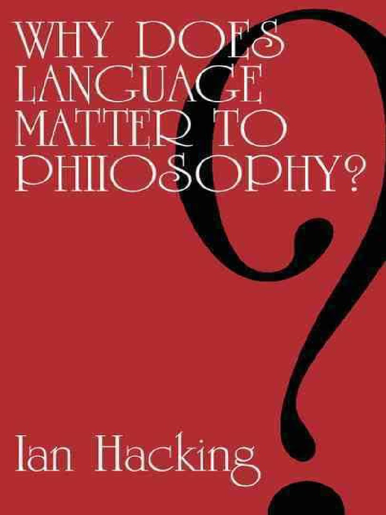 (Ian Hacking) Why Does Language Matter To Philosop PDF | PDF | Free ...