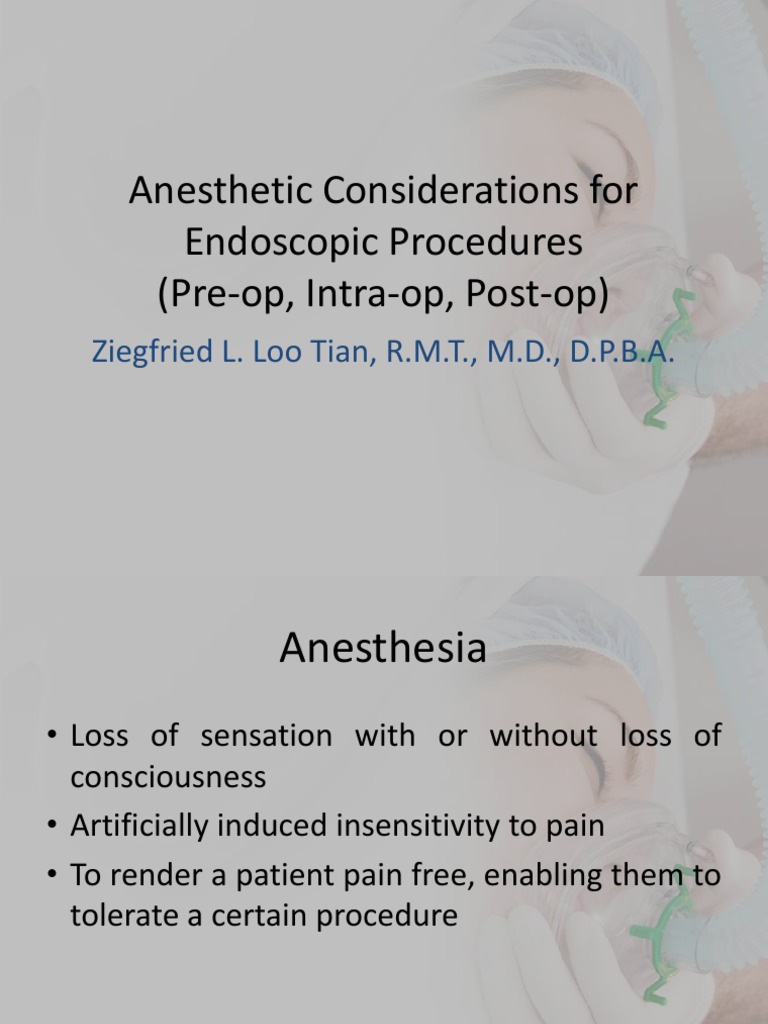 Anesthetic Considerations For Endoscopic Procedures (Pre-Op, Intra-Op ...